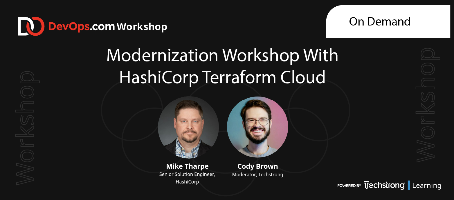 LIVE WORKSHOP - Modernization Workshop With HashiCorp Terraform Cloud ... LIVE WORKSHOP - Modernization Workshop With HashiCorp Terraform Cloud ...