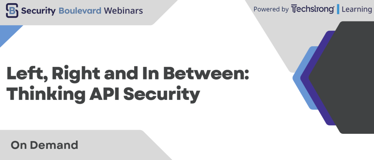 Security Boulevard - AppSec/API Security Webinars - Techstrong Learning