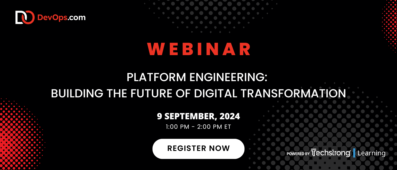 Platform Engineering: Building the Future of Digital Transformation - Techstrong Learning