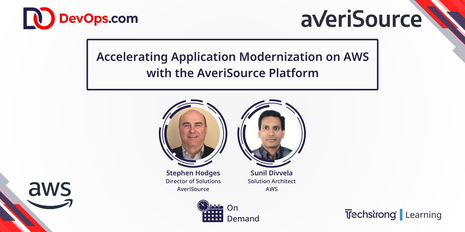Accelerating Application Modernization on AWS with the AveriSource ... Accelerating Application Modernization on AWS with the AveriSource ...